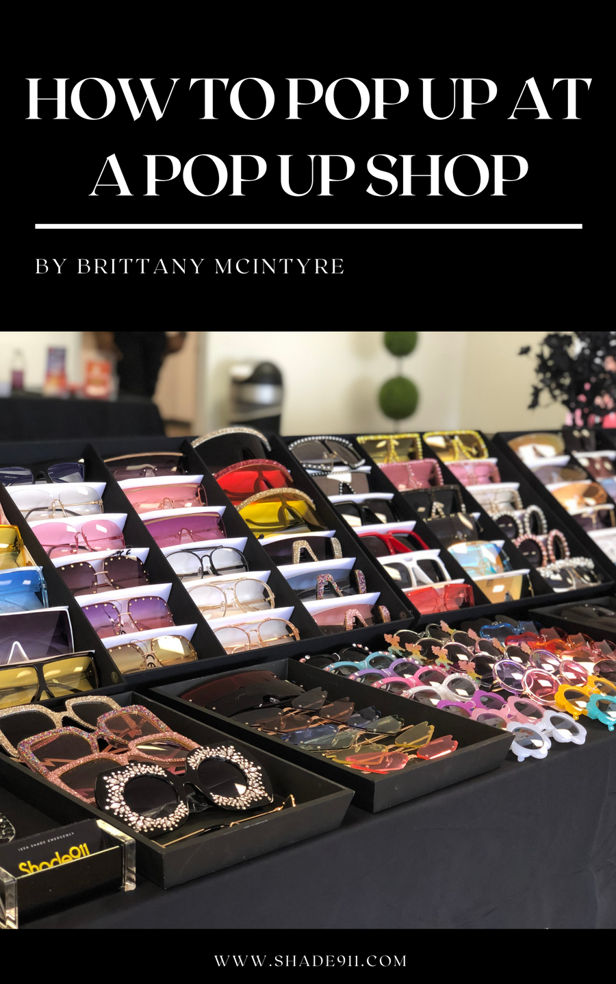 How To Pop Up At A Pop Up Shop – Shade911